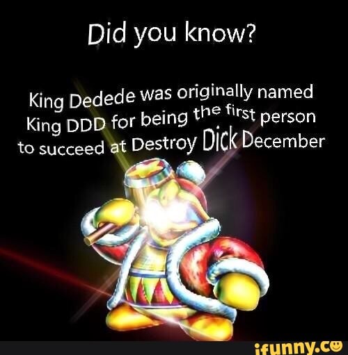 Did you know? King Dedede was originally named King DDD for being thª ...