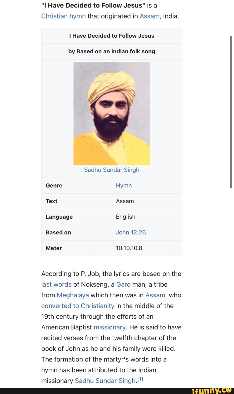 Have Decided to Follow Jesus" is a Christian hymn that originated in ...