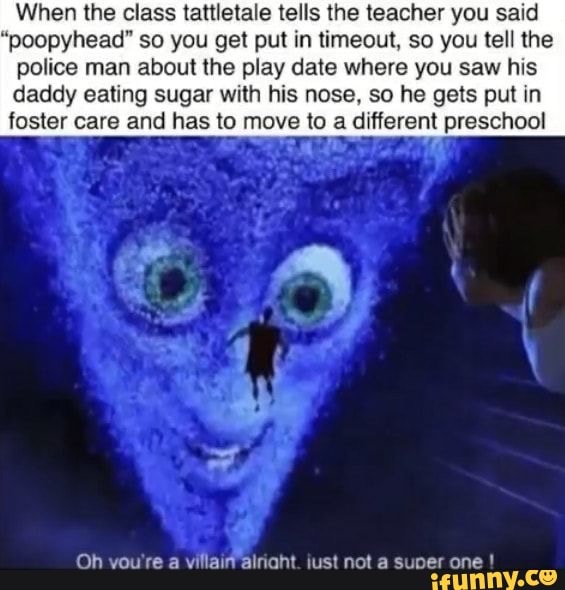 Tattletale memes. Best Collection of funny Tattletale pictures on iFunny