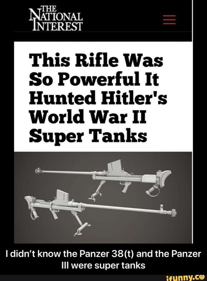 INTEREST This Riﬂe Was So Powerful It Hunted Hitler's World War II ...