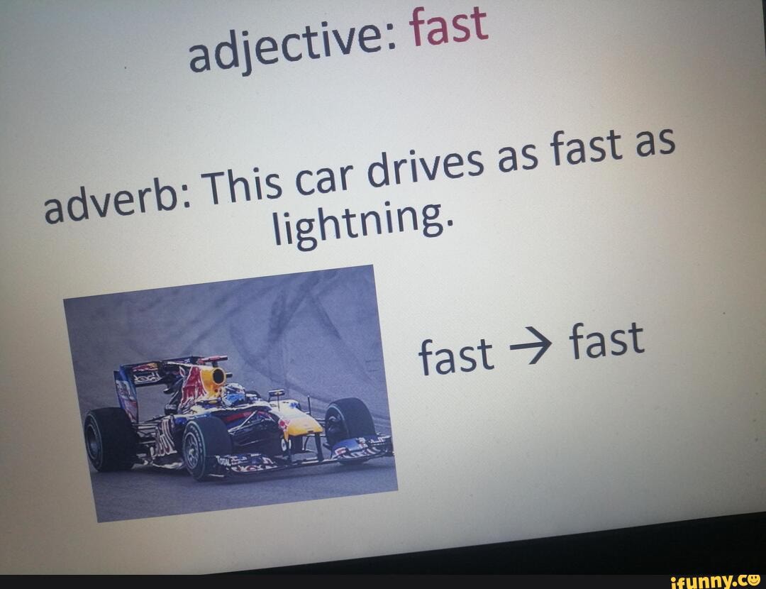 Adverbs memes. Best Collection of funny Adverbs pictures on iFunny