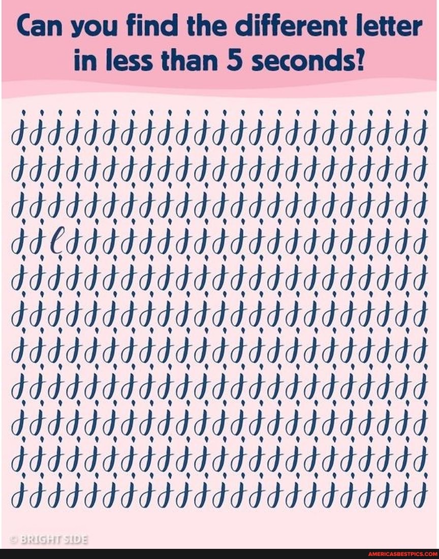 Can you find the different letter in less than 5 seconds ...