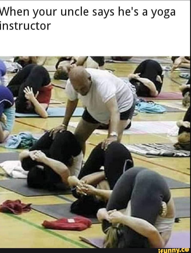Yoga memes. Best Collection of funny Yoga pictures on iFunny