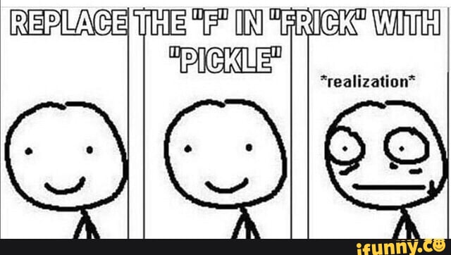 Pickle memes. Best Collection of funny Pickle pictures on iFunny