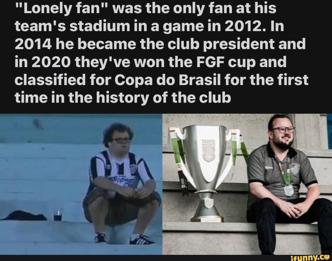 "Lonely fan" was the only fan at his team's stadium in a game in 2012 ...