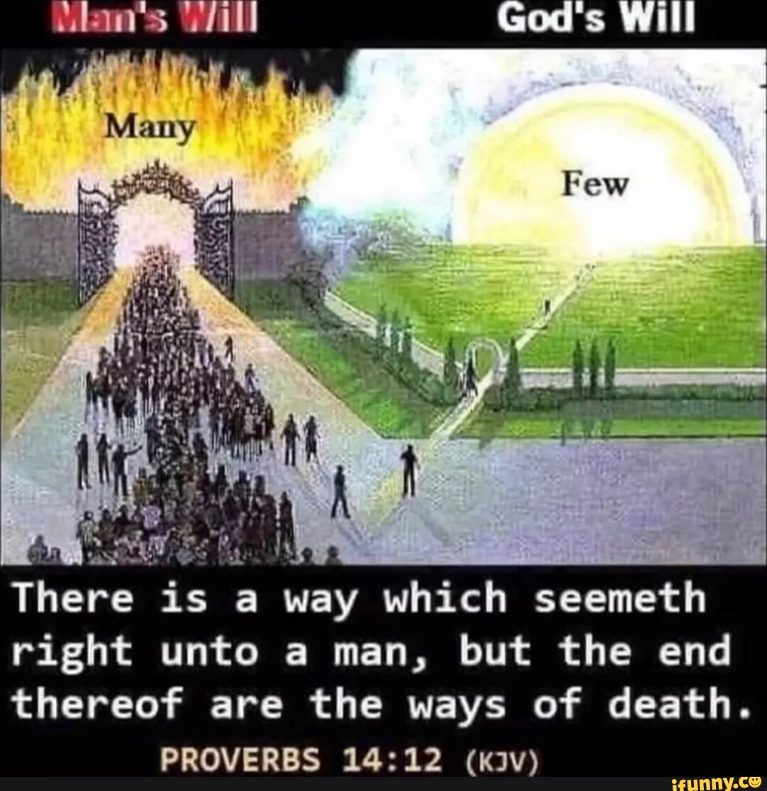 Ss Geal's Will be There is a way which seemeth right unto a man, but ...