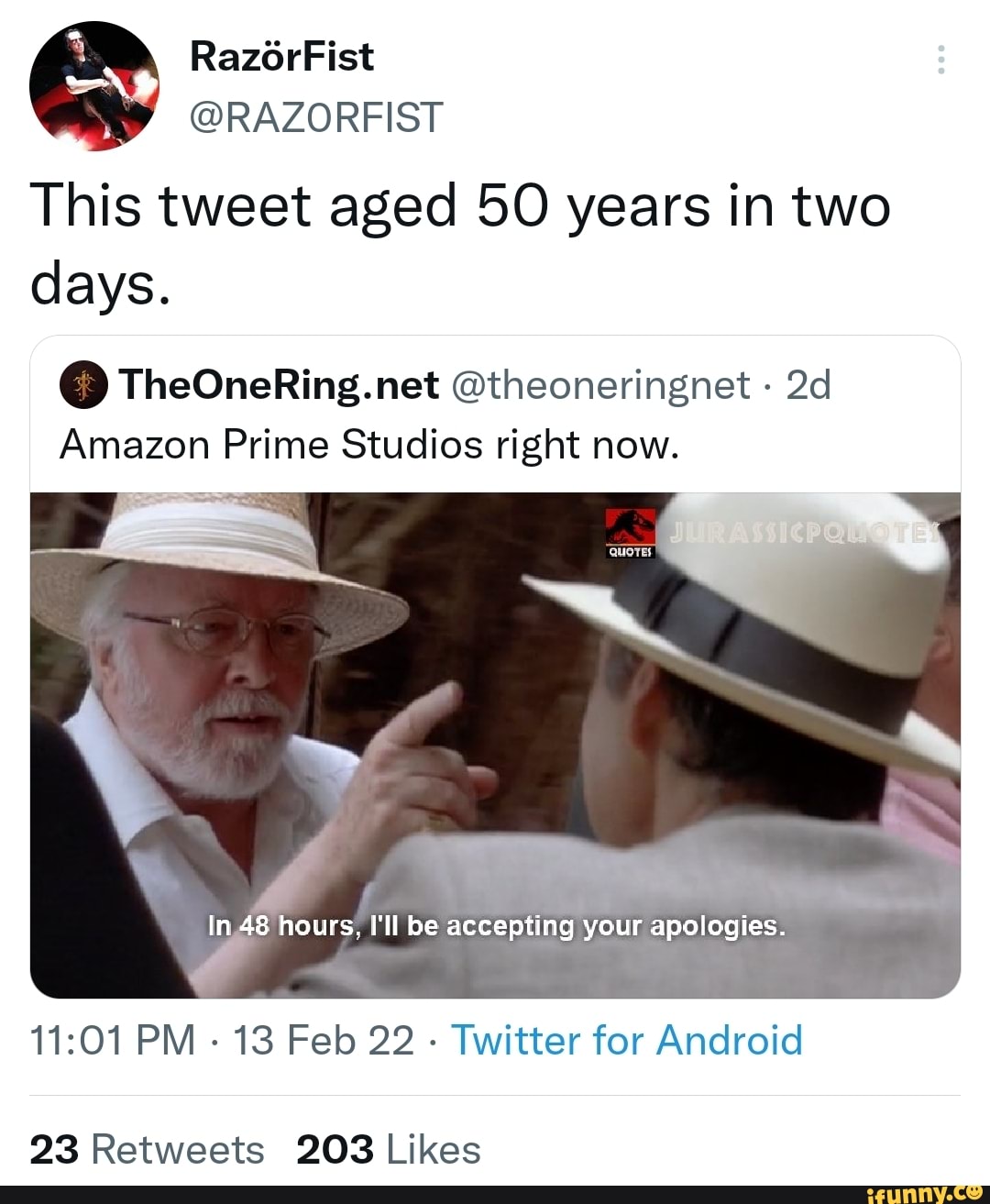 RazorFist @RAZORFIST This tweet aged 50 years in two days. ) TheOneRing ...