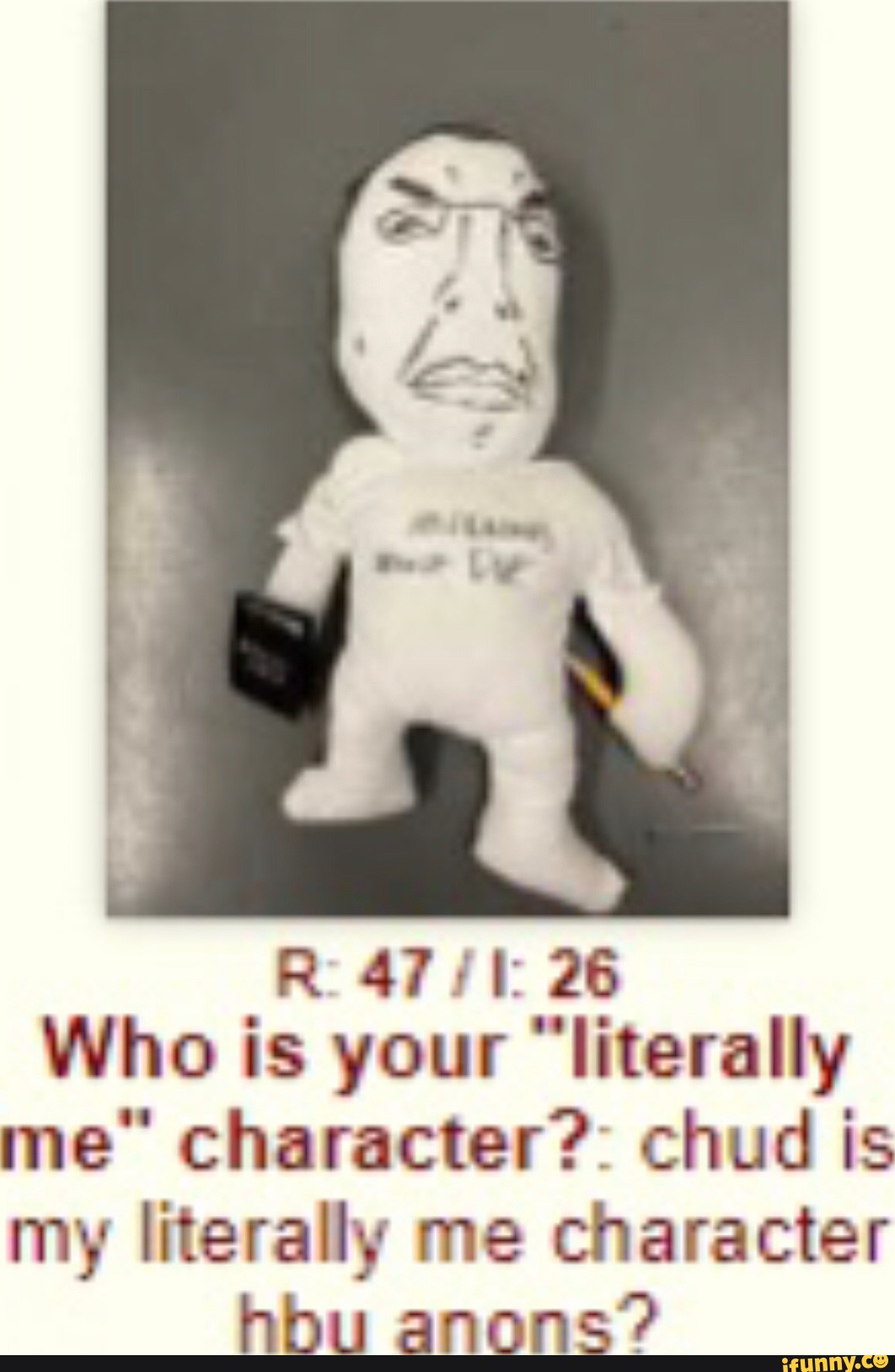 26 Who is your "literally me" character chud is my literally me ...