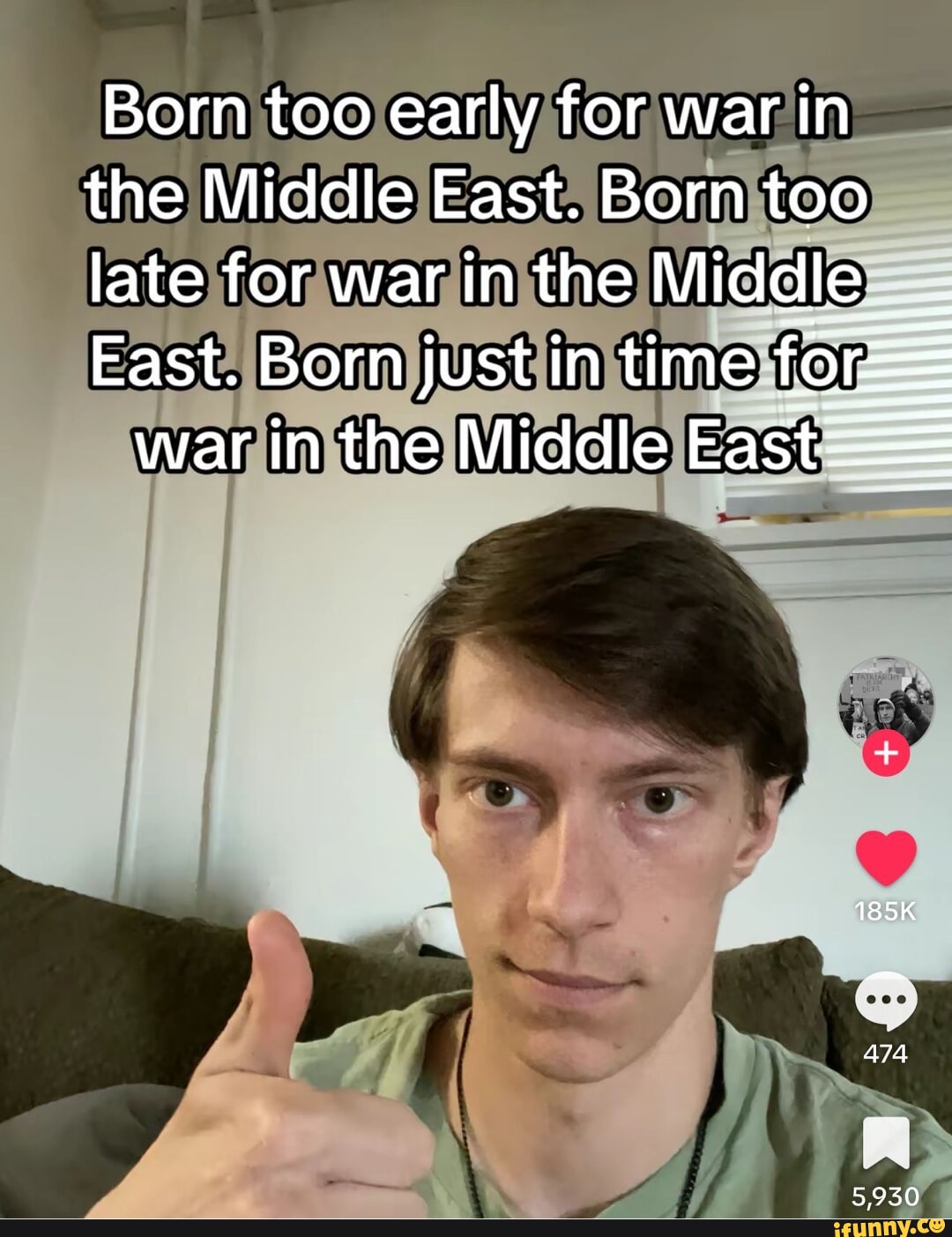 Born too early for war in the Middle East. Born too late for war in the ...