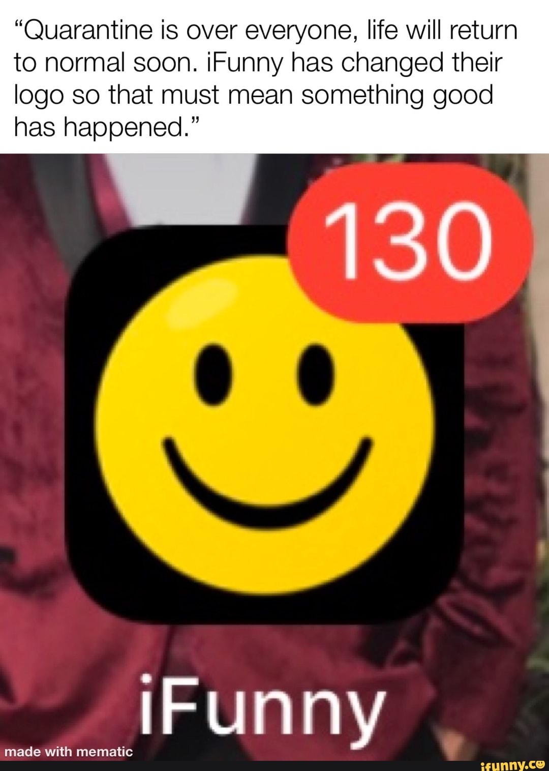 "Quarantine is over everyone, life will return to normal soon. iFunny ...