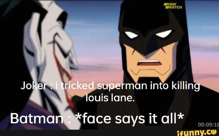 Joker Tricked Superman Into Killing Louis Lane Batman Face Says