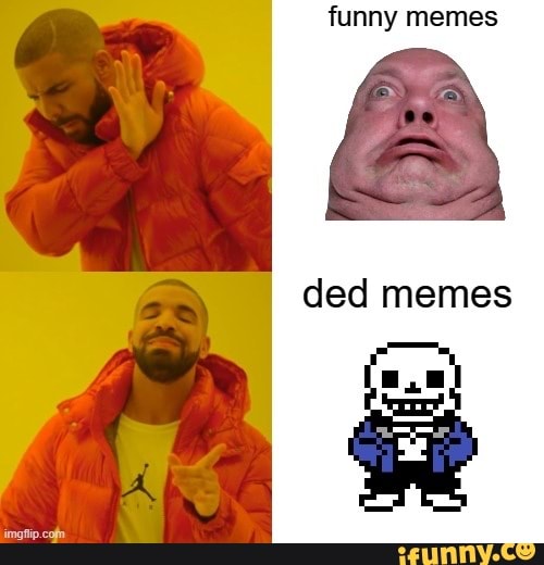 Funny memes ded memes - iFunny
