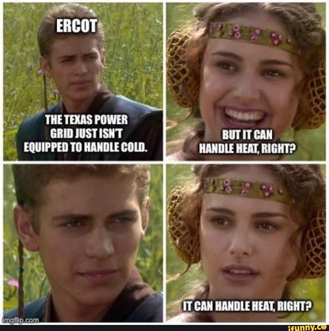 THE TEXAS POWER GRID JUSTISN'T BUT IT CAN EQUIPPED TO HANDLECOLD ...