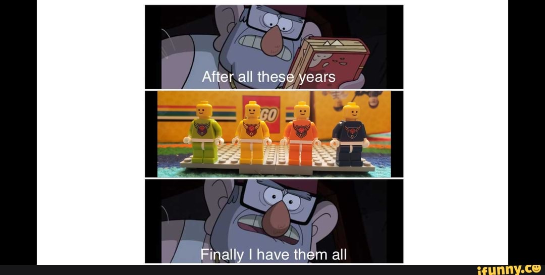 After All These Years Finally I Have Them All Ifunny
