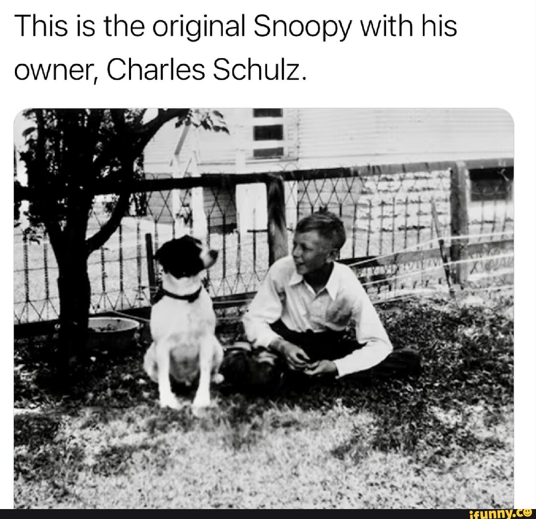 This is the original Snoopy with his owner, Charles Schulz. - iFunny