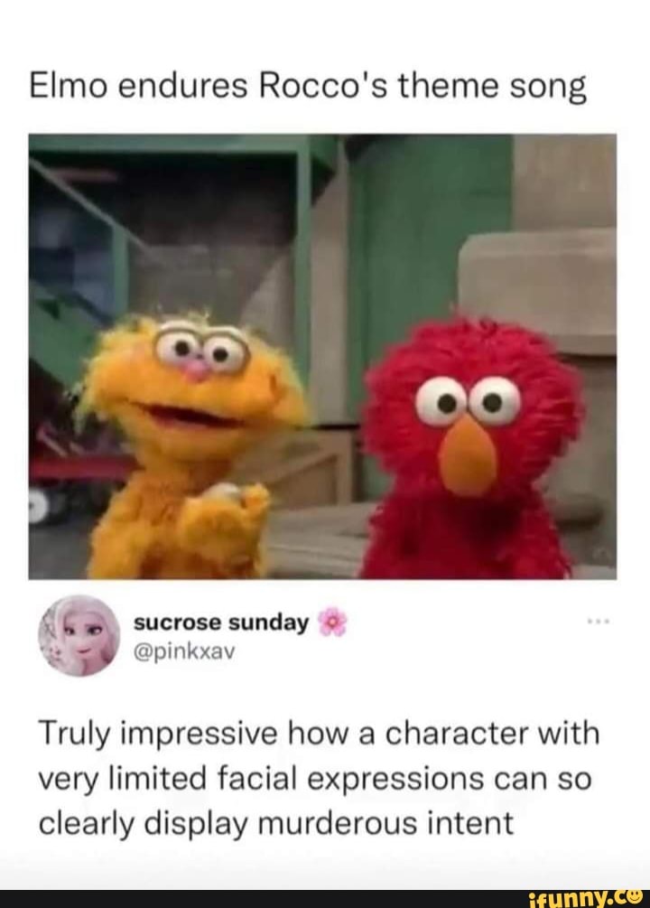 Elmo endures Rocco's theme song sucrose sunday @pinkxav Truly ...