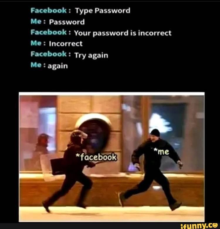 Facebook: Type Password Me: Password Facebook Your password is ...