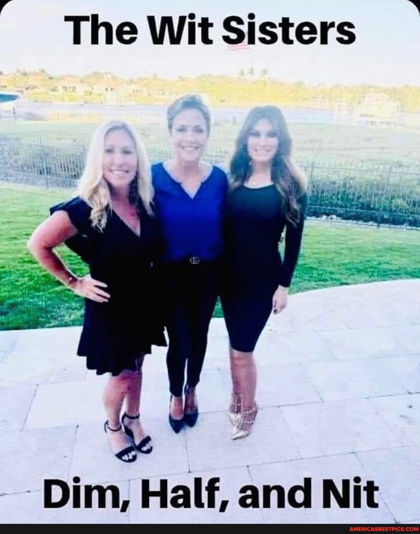 The Wit Sisters Dim, Half, and Nit - America’s best pics and videos