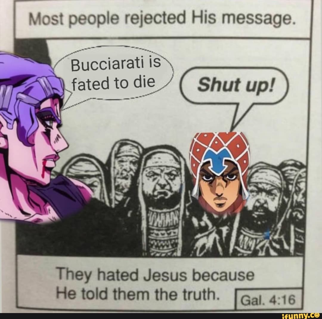 Most people rejected His message. - iFunny