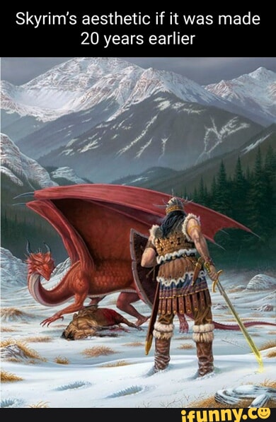 Skyrim's aesthetic if it was made 20 years earlier - iFunny