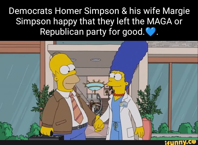 Democrats Homer Simpson & his wife Margie Simpson happy that they left ...