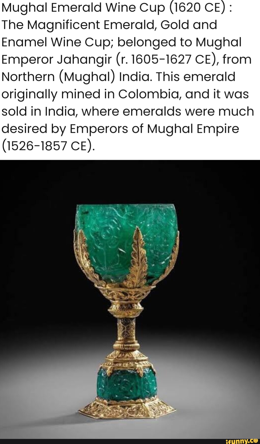 Mughal Emerald Wine Cup (1620 CE) : The Magnificent Emerald, Gold and ...