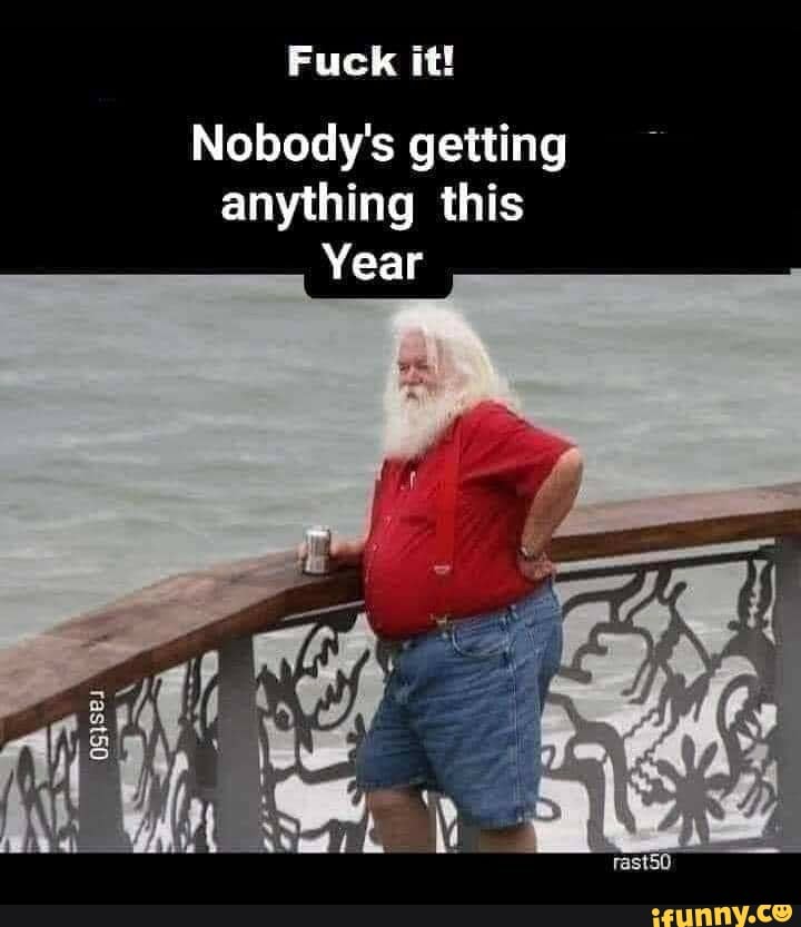 Nobody's getting anything this - iFunny