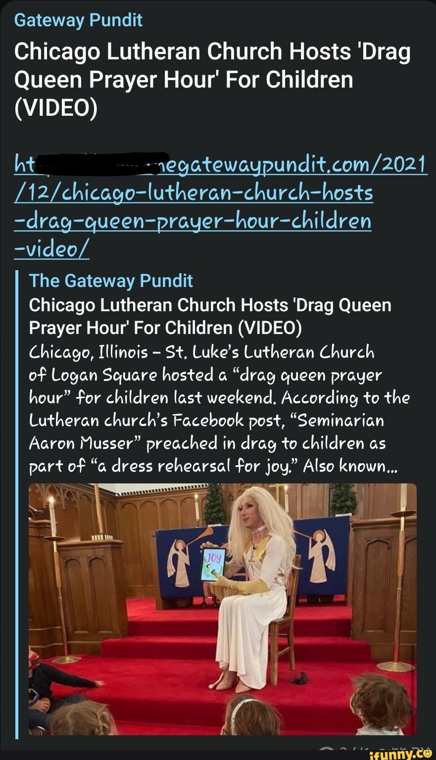 Gateway Pundit Chicago Lutheran Church Hosts 'Drag Queen Prayer Hour ...