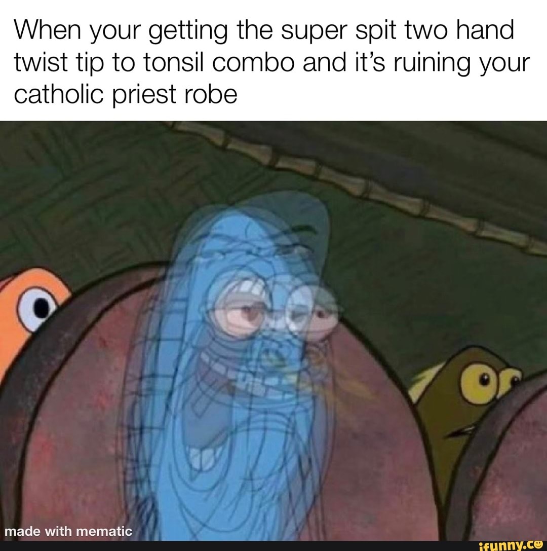 Tonsil memes. Best Collection of funny Tonsil pictures on iFunny