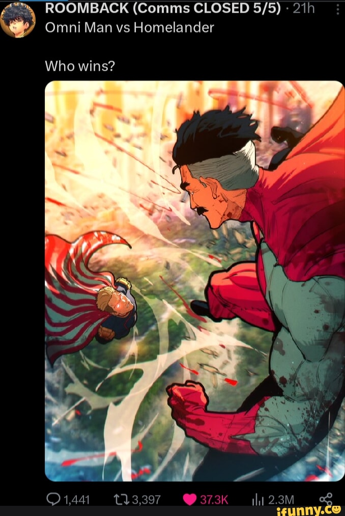 ROOMBACK (Comms CLOSED Omni Man vs Homelander Who wins? - iFunny