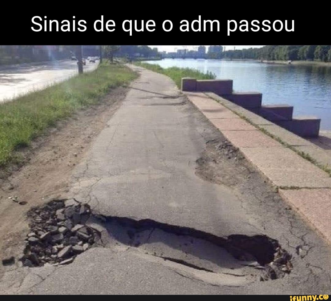Sinais de que o adm passou es [meme - iFunny