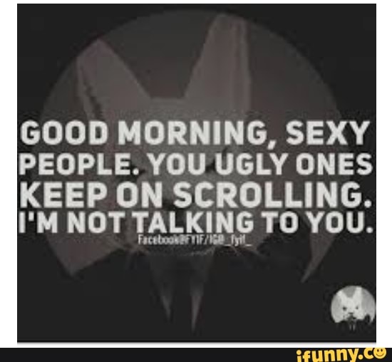Ugly People In The Morning