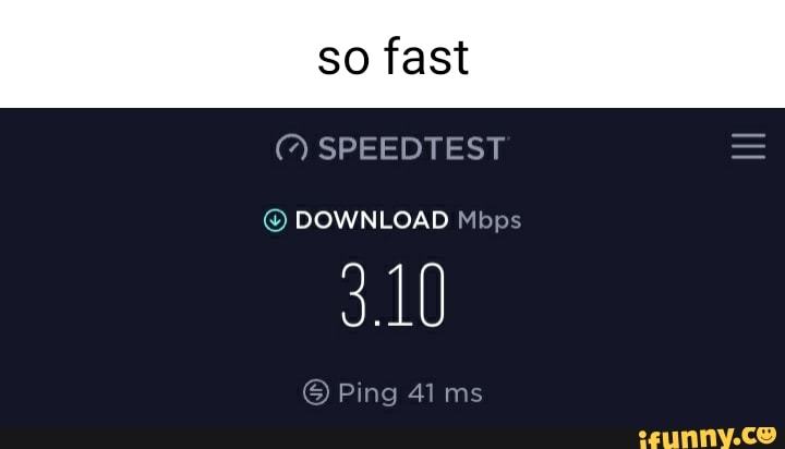 Speedtest memes. Best Collection of funny Speedtest pictures on iFunny