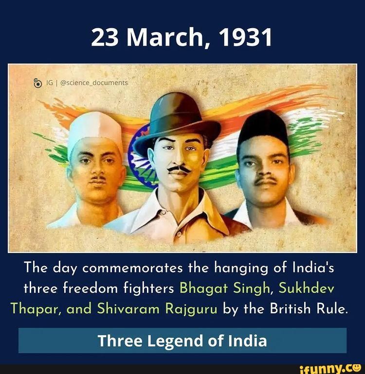 23 March, 1931 The day commemorates the hanging of India's three ...