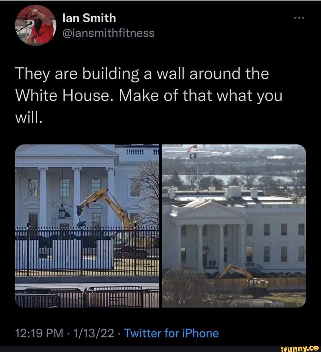 Lan Smith They are building a wall around the White House. Make of that ...