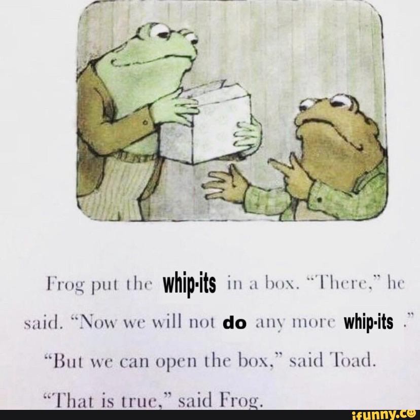 Frog put the ina box. "There," he said. "Now we will not do any more ...
