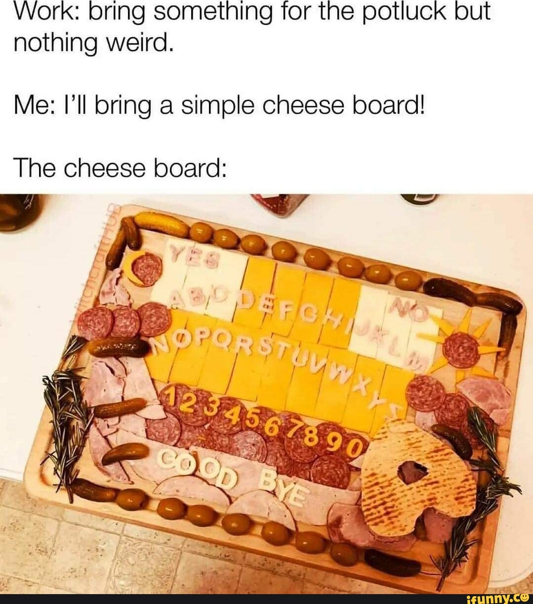 Potluck memes. Best Collection of funny Potluck pictures on iFunny