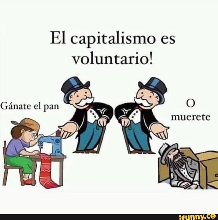 Capitalismo memes. Best Collection of funny Capitalismo pictures on iFunny