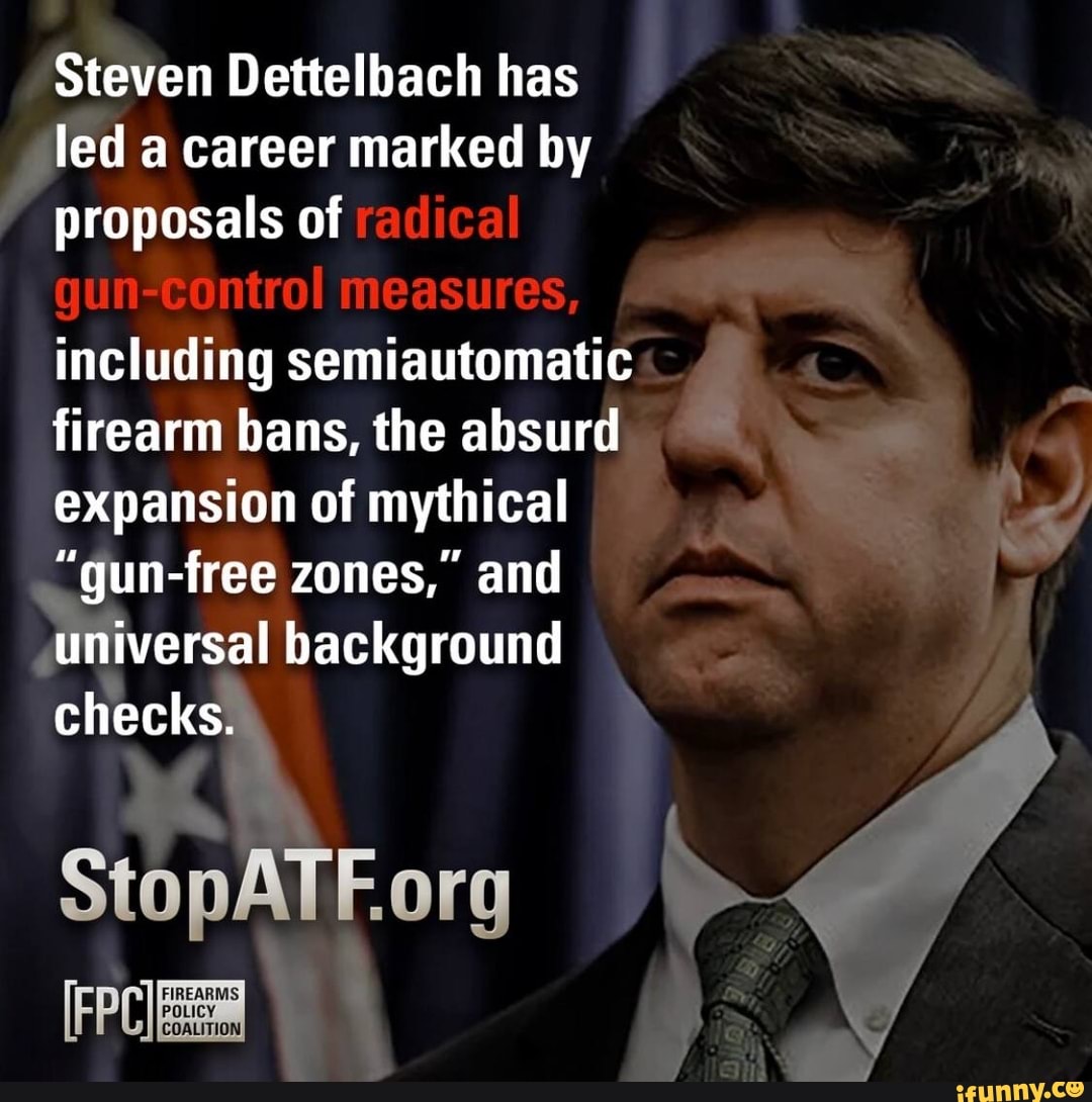 Steven Dettelbach has led a career marked by proposals of radical gun ...