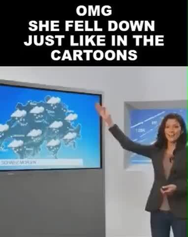 OMG SHE FELL DOWN JUST LIKE IN THE CARTOONS - fe} ite) SHE FELL DOWN ...