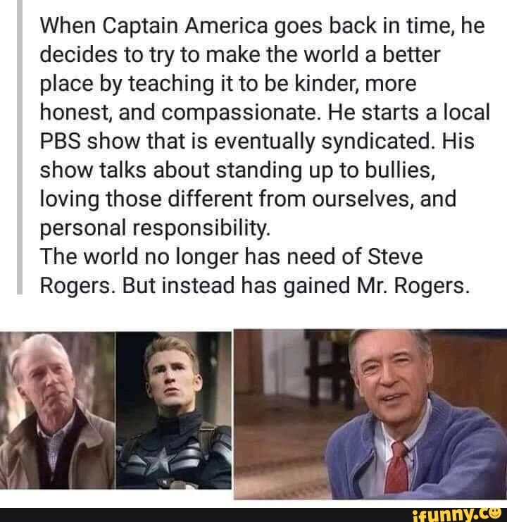 When Captain America goes back in time, he decides to try to make the ...