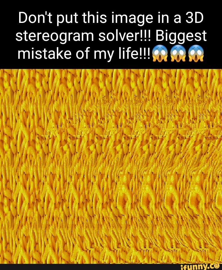 Stereogram memes. Best Collection of funny Stereogram pictures on iFunny
