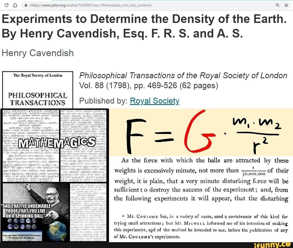 Experiments to Determine the Density of the Earth. By Henry Cavendish ...