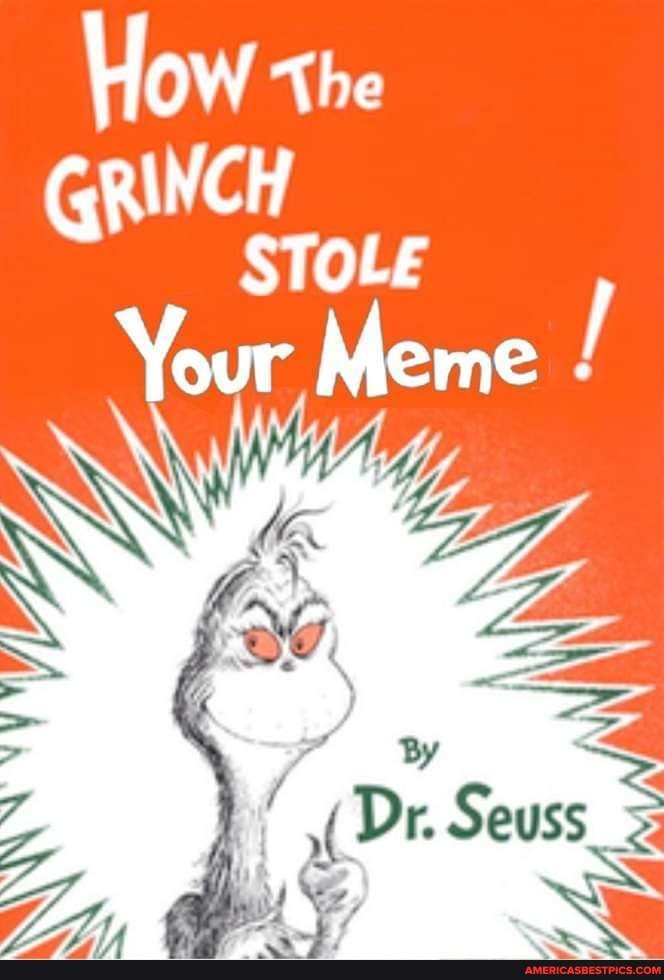 How The INCH STOLE Your Meme / Seuss - America’s best pics and videos