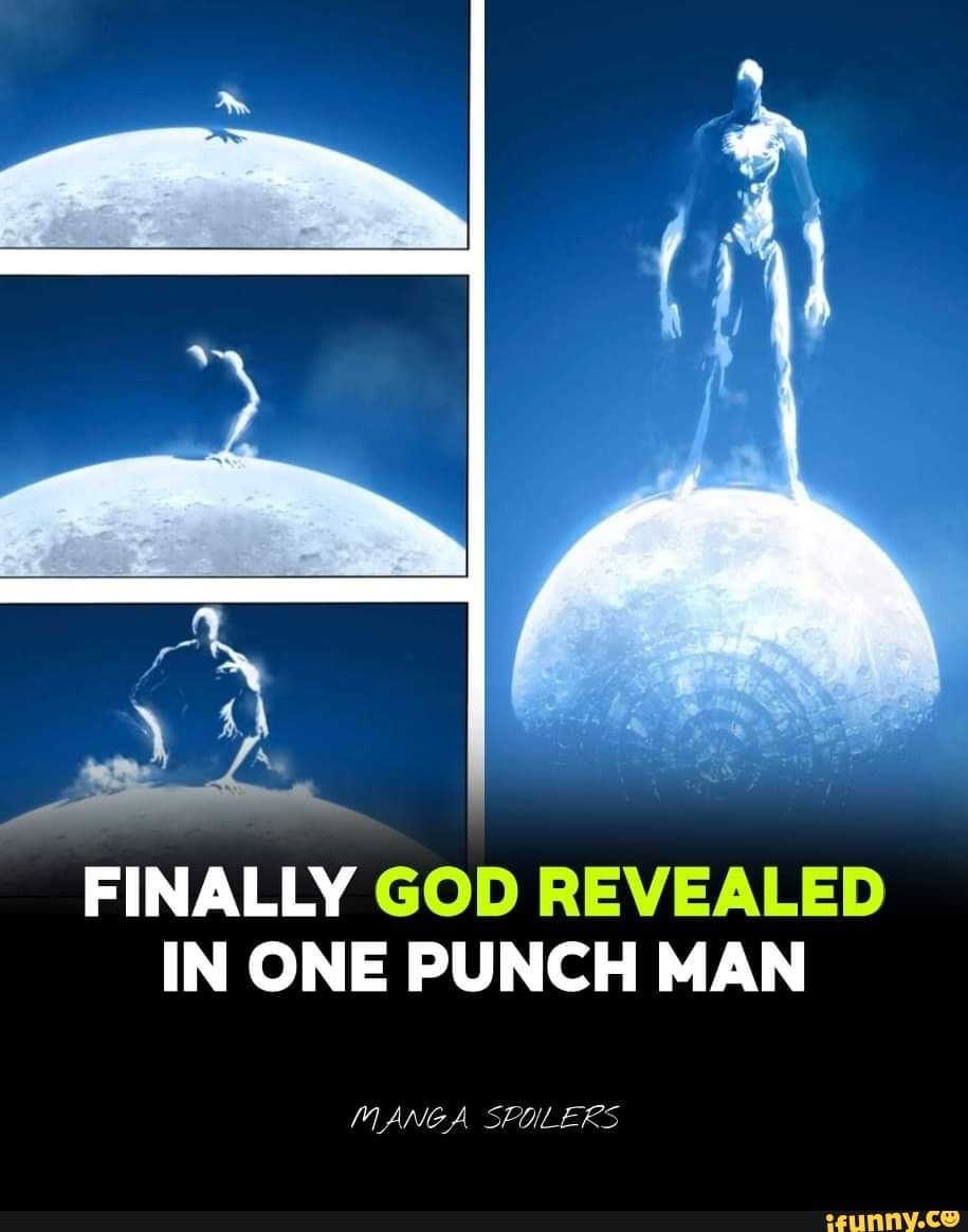 FINALLY GOD REVEALED IN ONE PUNCH MAN MANGA SPOILERS - iFunny