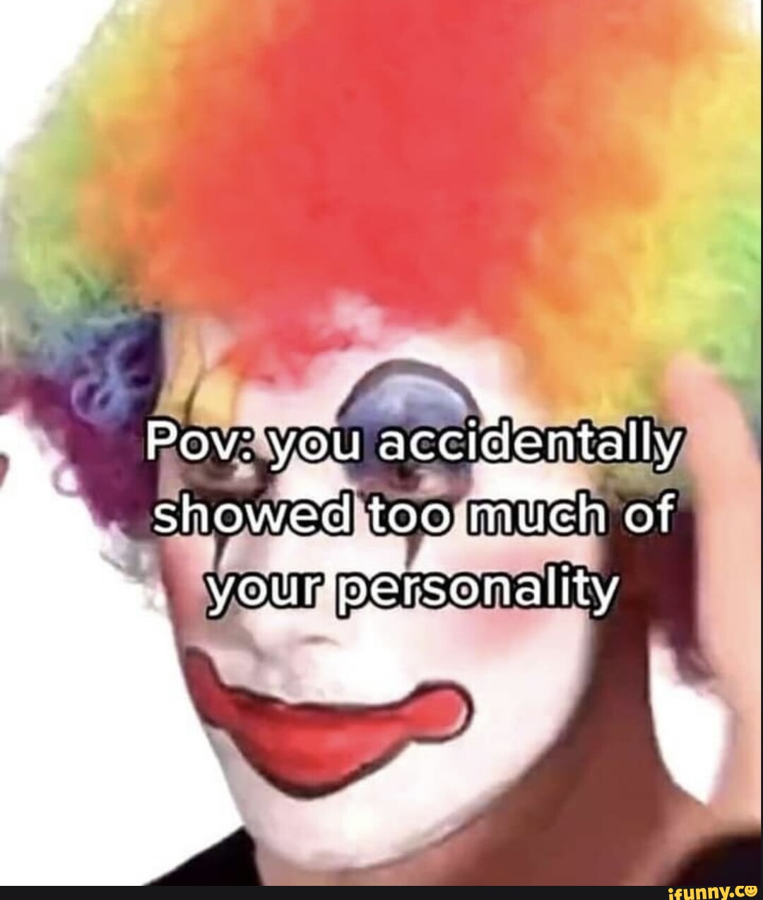 Pov: you accidentally howedtoo much of Your - iFunny