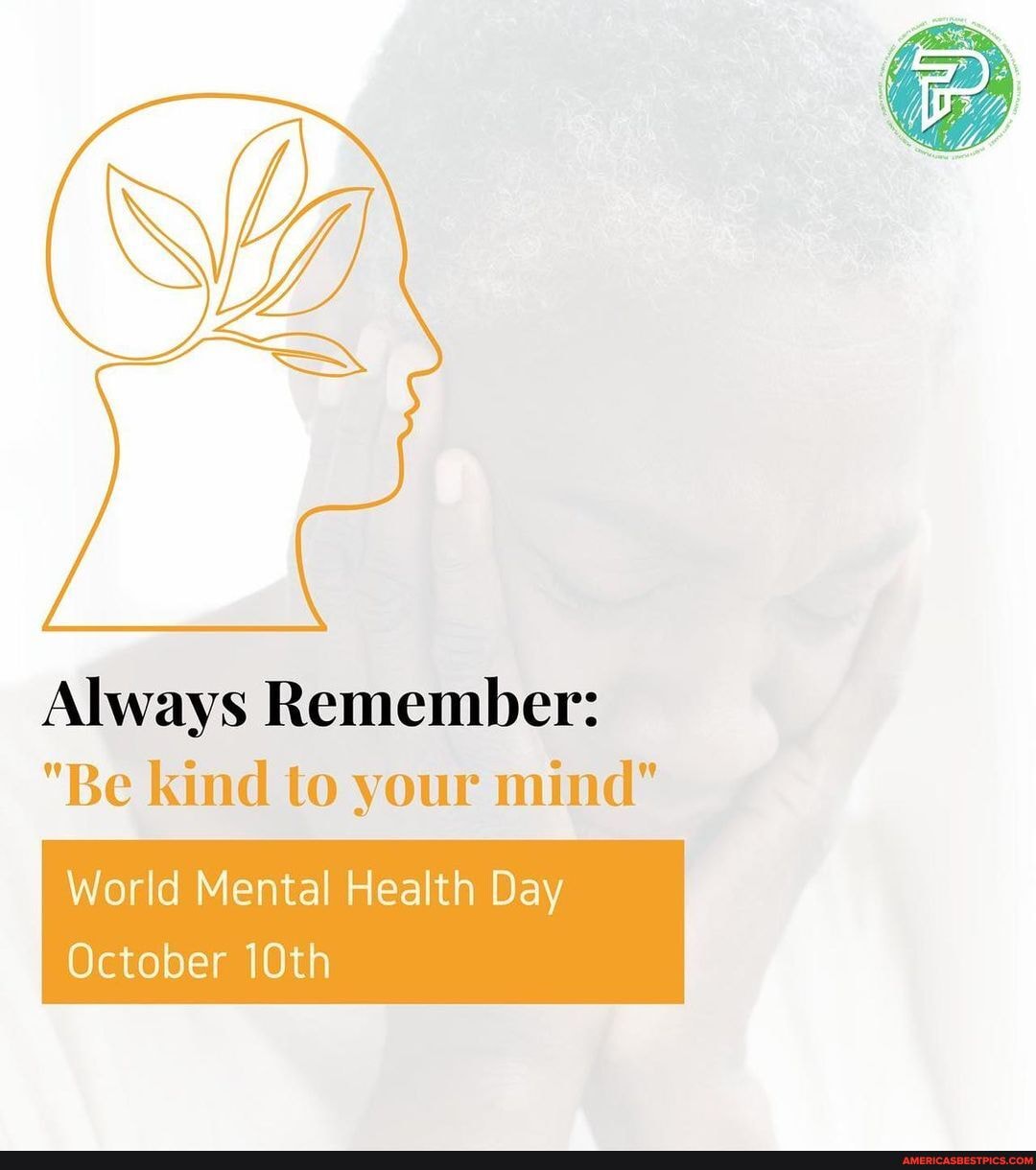 Always Remember: "Be kind to your mind" World Mental Health Day October ...
