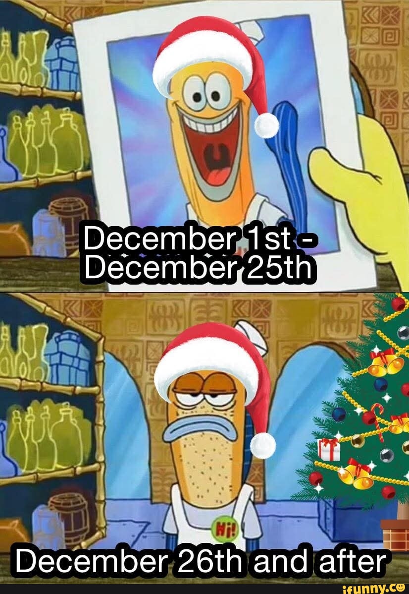 On December - December 25th December 26th and after - iFunny