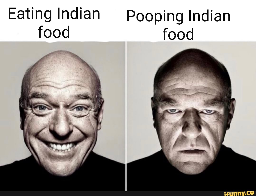 Eating Indian Pooping Indian food food al - iFunny