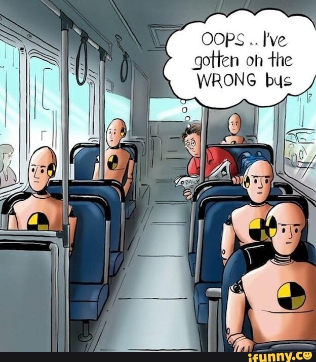 Oops Ive gotten oh the WRONG bus - iFunny